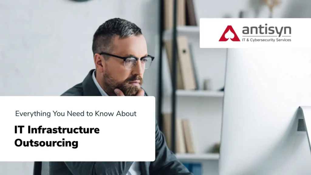 IT Infrastructure Outsourcing: Definition & Benefits | Antisyn